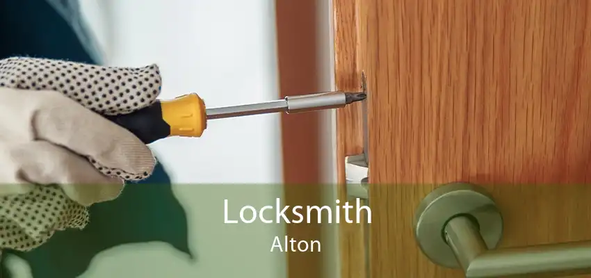 Locksmith Alton - Locksmith Expert